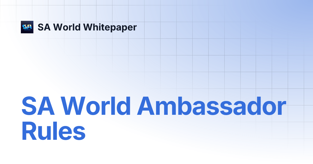 SA World Ambassador Rules | SA World Whitepaper