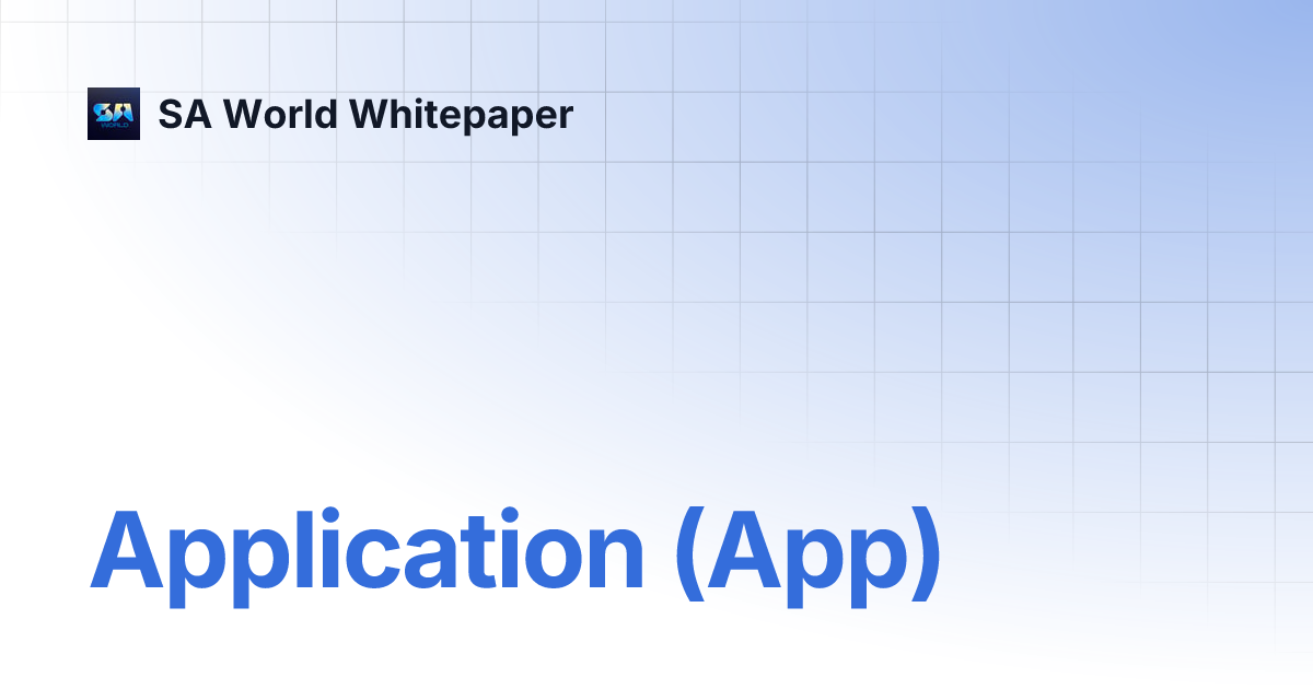 Application (App) | SA World Whitepaper