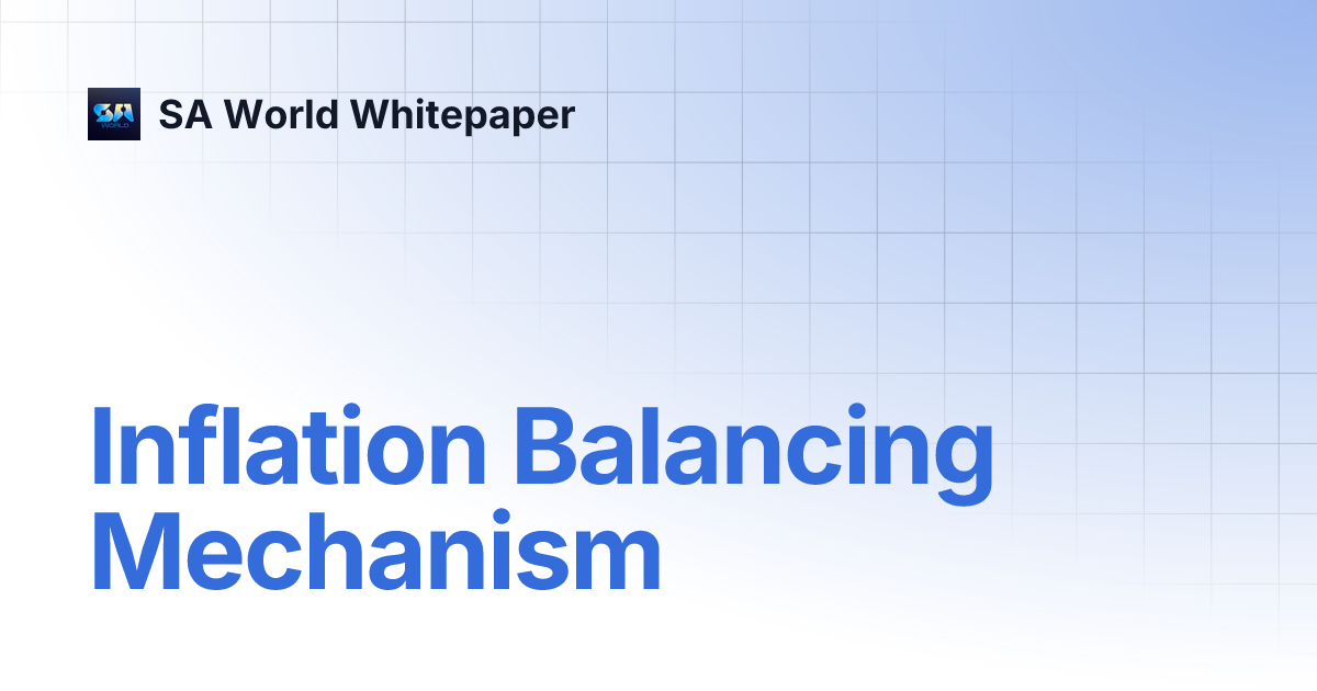 Inflation Balancing Mechanism | SA World Whitepaper