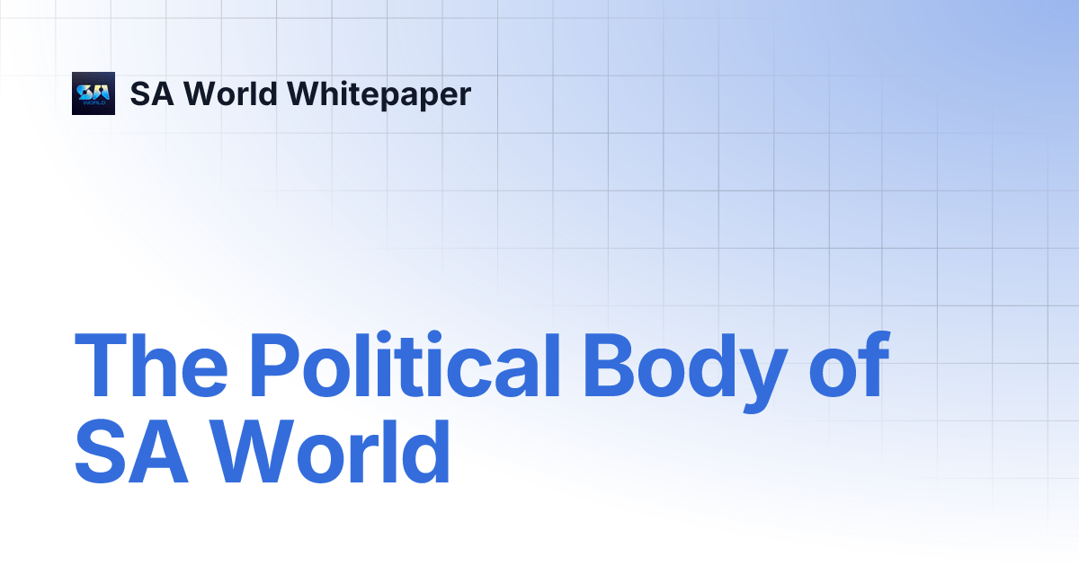 The Political Body of SA World | SA World Whitepaper