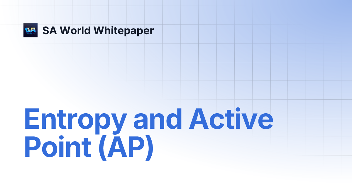 Entropy and Active Point (AP) | SA World Whitepaper
